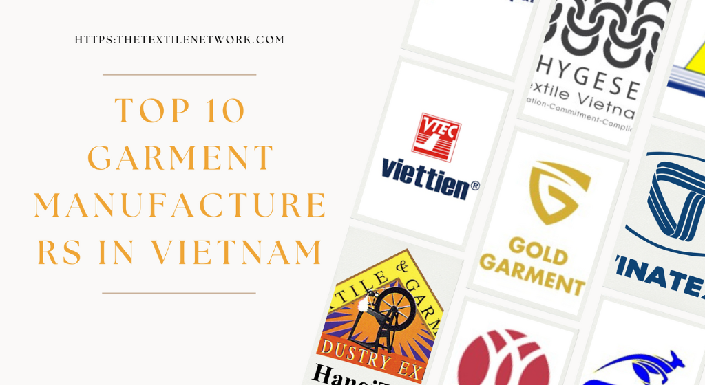 Top 10 Garment Manufacturers in Vietnam 2025